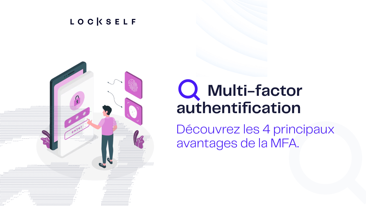 Authentification multifacteurs : guide pratique pour les entreprises